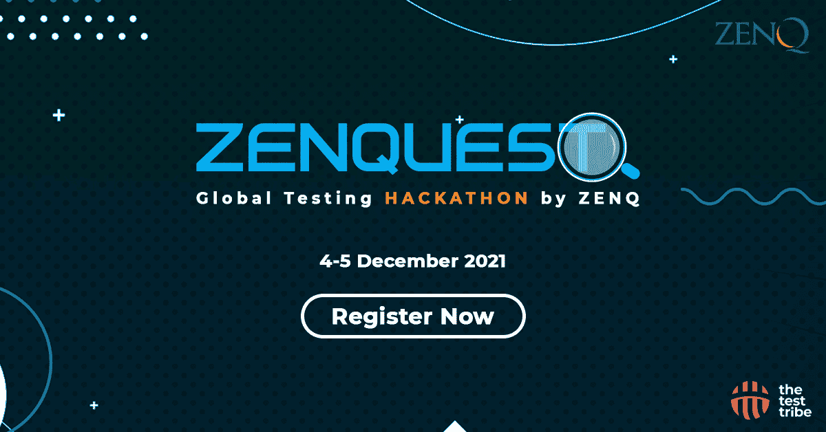 ZenQuest: A Testing Hackathon by ZenQ | Powered by The Test Tribe