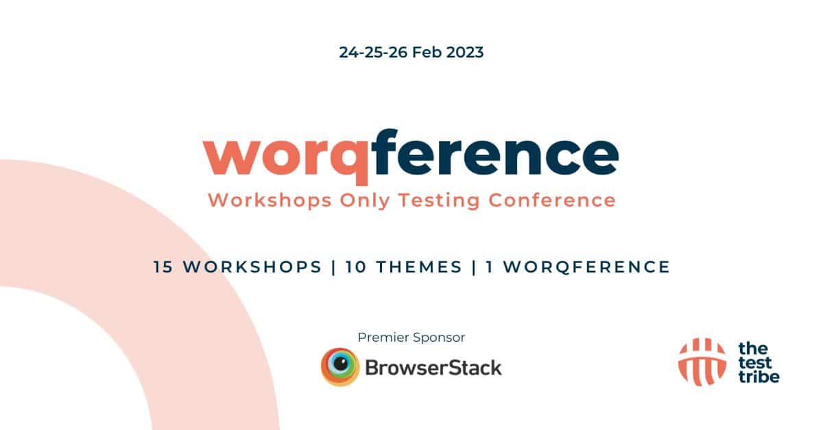 Worqference 2023 - Workshops Only Software Testing Conference | Edition 2