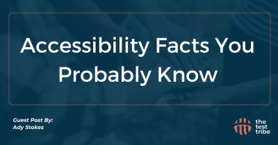 Accessibility Facts That You Probably Know Already