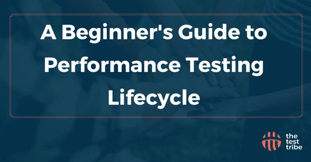Performance Testing Life Cycle for Beginners (Testing Phases)
