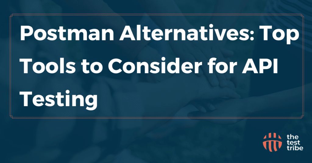 Postman Alternatives: Top Tools to Consider for API Testing - The Test ...