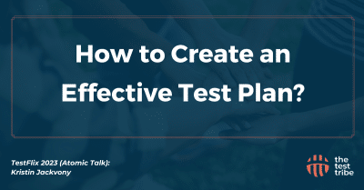 How to Create an Effective Test Plan That Works?