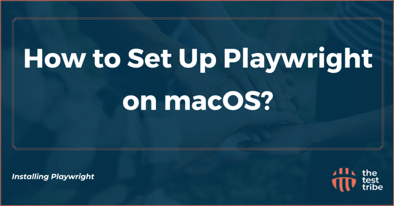 How to Install Playwright on macOS in 2025?