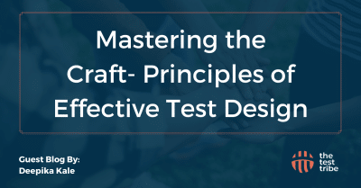 6 Principles of Effective Test Design - The Test Tribe