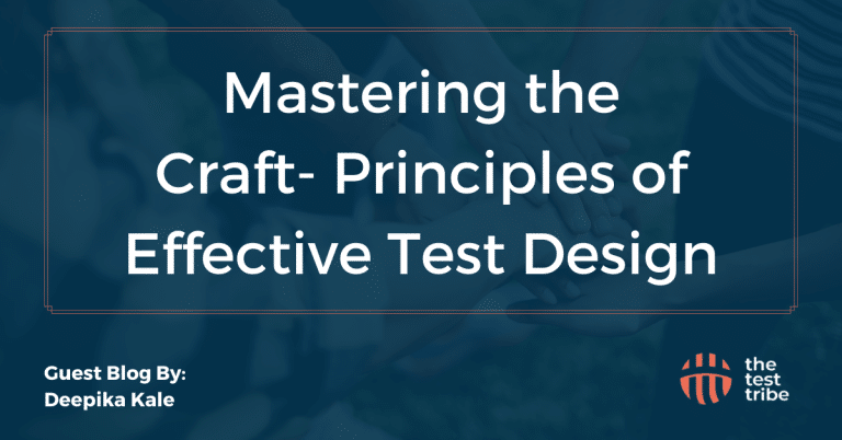 6 Principles of Effective Test Design - The Test Tribe