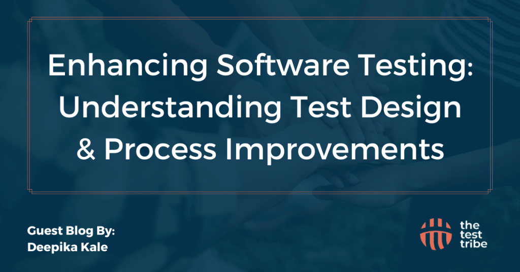 Enhancing Software Testing: Understanding Test Design and Process ...