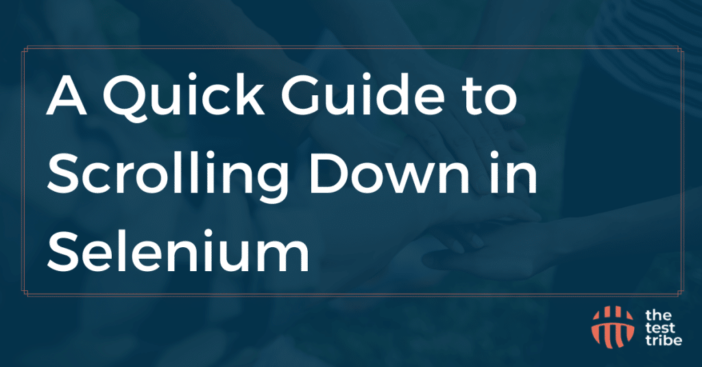 How to Scroll Down in Selenium?
