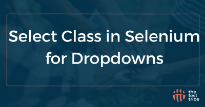 Select Class in Selenium for Dropdowns